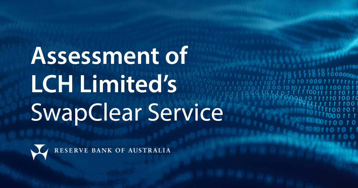 Assessment of LCH Limited's SwapClear Service - June 2024 | RBA