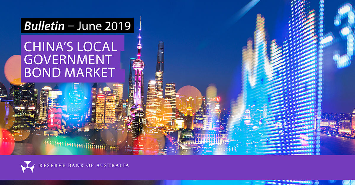 China's Local Government Bond Market | Bulletin – June 2019 | RBA
