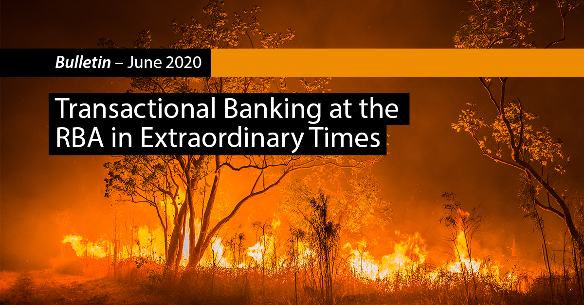 Transactional Banking at the RBA in Extraordinary Times | Bulletin ...