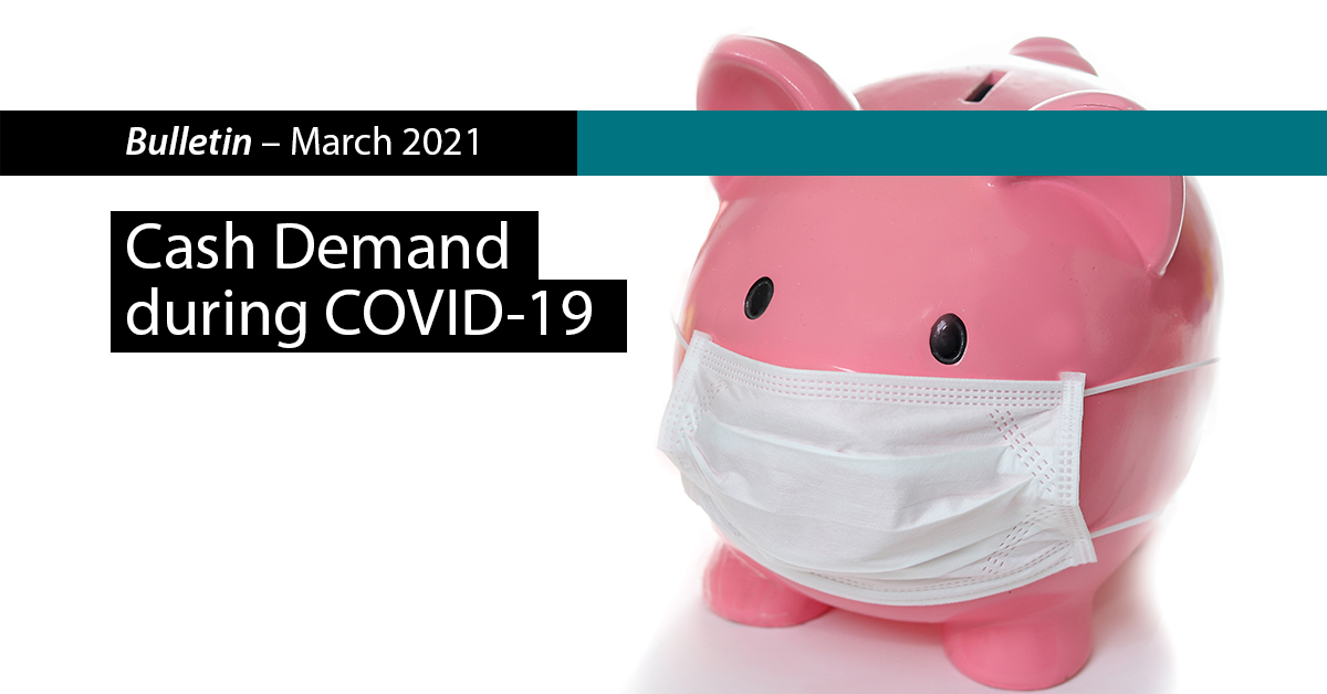 Cash Demand during COVID-19 | Bulletin – March 2021 | RBA