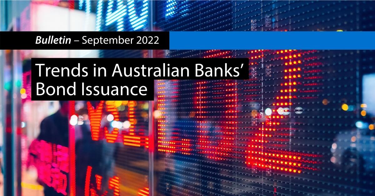 Trends in Australian Banks' Bond Issuance | Bulletin – September 2022 | RBA