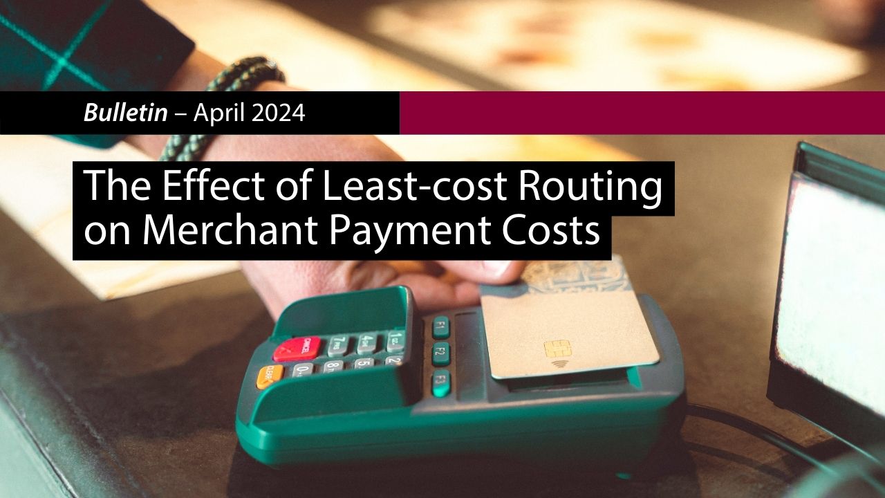 The Effect of Least-cost Routing on Merchant Payment Costs | Bulletin ...