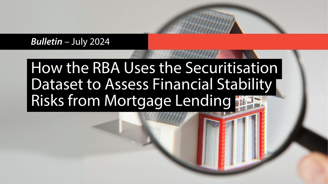 How the RBA Uses the Securitisation Dataset to Assess Financial ...